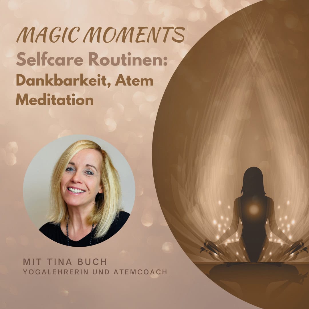 Online Live: Themenreihe „Magic Moments – Selfcare für jeden Tag“ mit ...